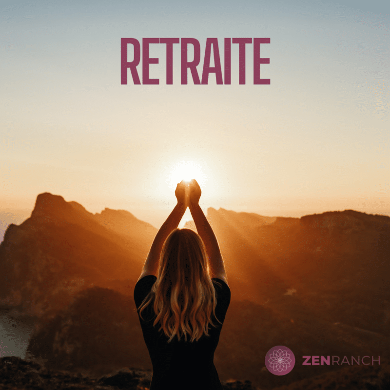 Retraite - Zen Ranch